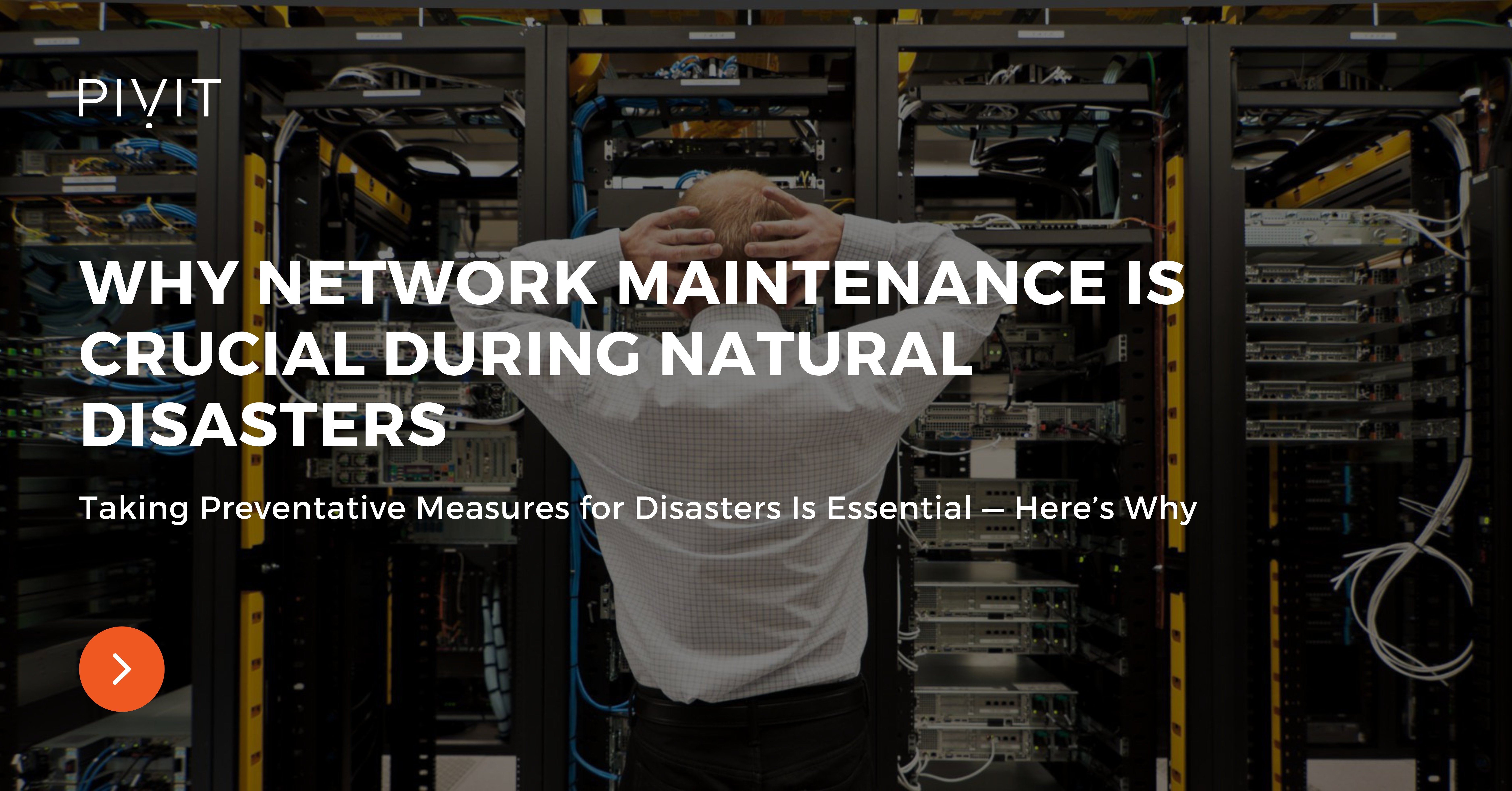 Why Network Maintenance Is Crucial During Natural Disasters